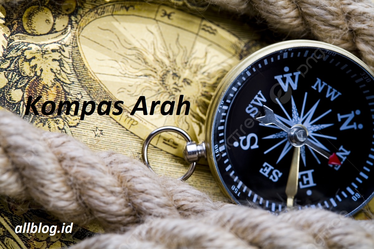 The Timeless Guide of Kompas Arah: Exploring Direction, Purpose, and ...